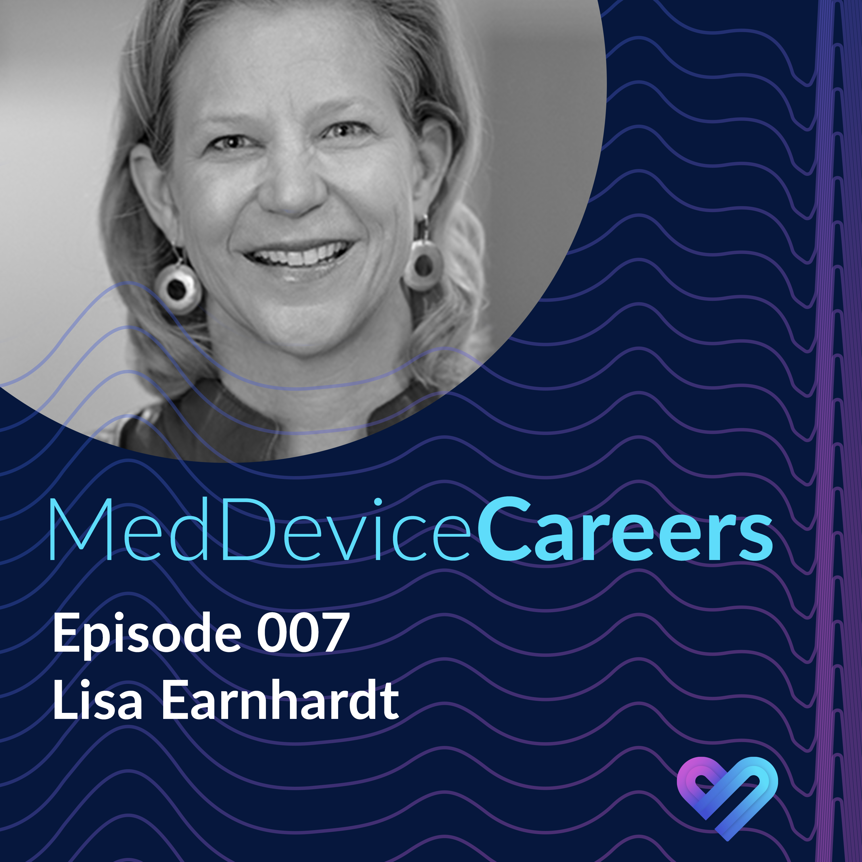 Episode 007: Managing Organizations with Lisa Earnhardt, Executive Vice ...